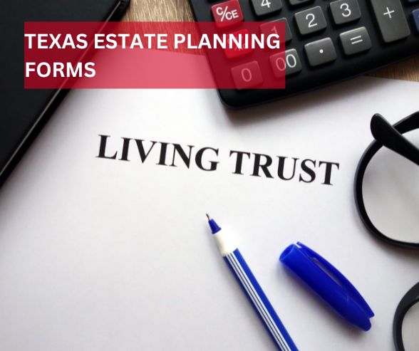 Common Forms Used in Texas Estate Planning Law - Miller Law Office, PLLC
